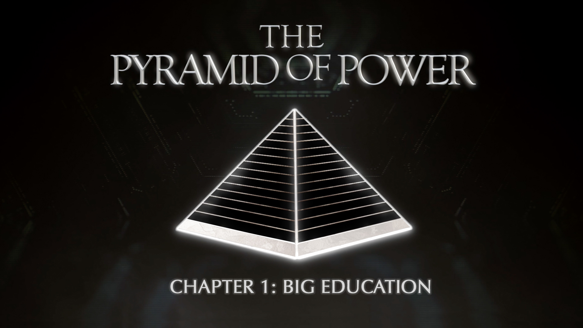 The Pyramid of Power - Part 1 - Big Education - In One Place